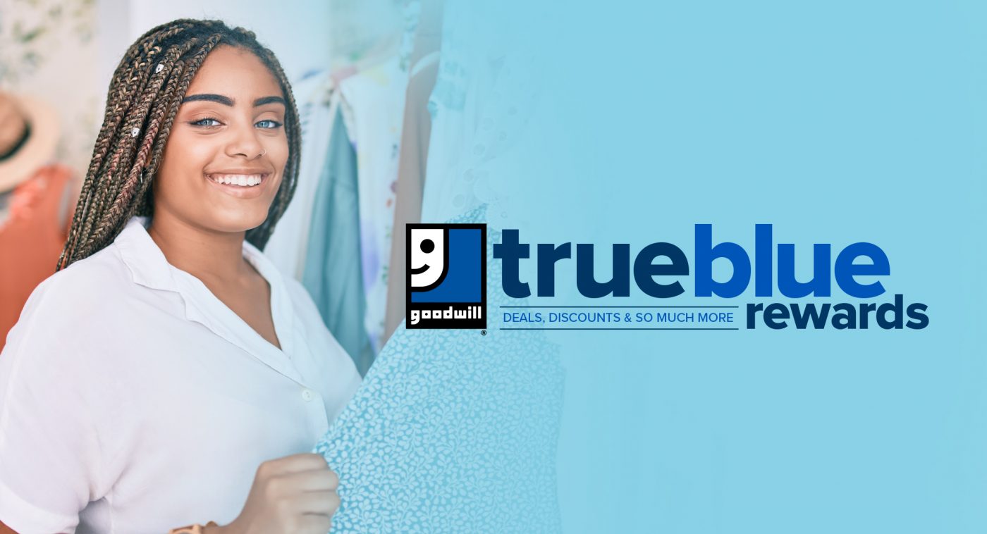Goodwill Launches True Blue Rewards – Goodwill Middle of TN
